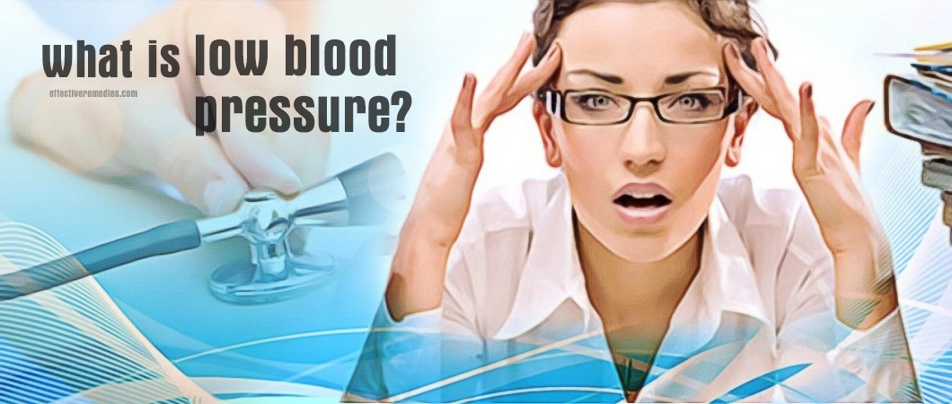 What Is Low Blood Pressure Causes Symptoms Treatment