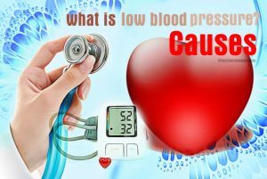 What Is Low Blood Pressure - Causes, Symptoms, & Treatment